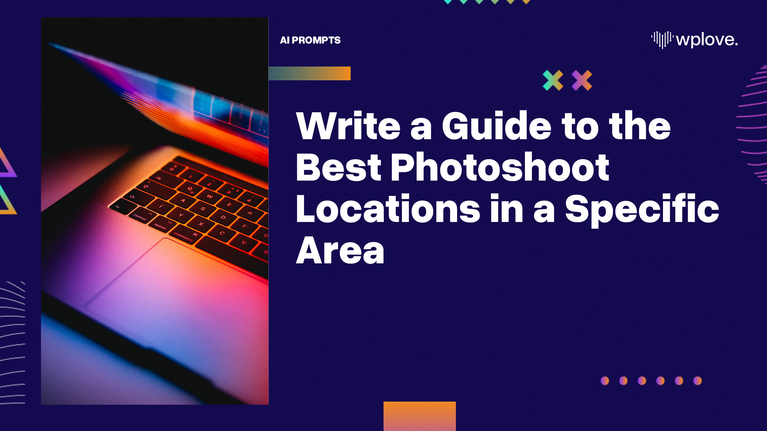 Write a Guide to the Best Photoshoot Locations in a Specific Area ...
